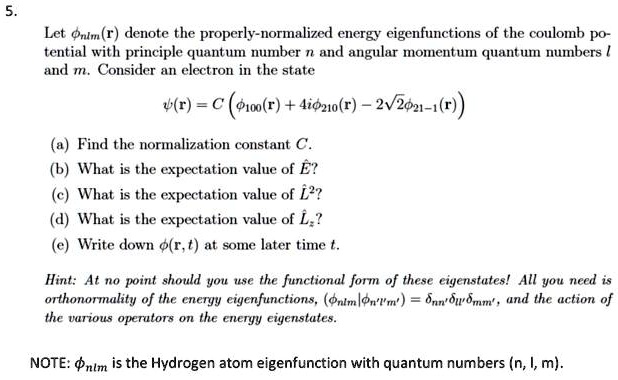 SOLVED: Let Oulm denote the properly-normalized energy eigenfunctions of the Coulomb potential ...