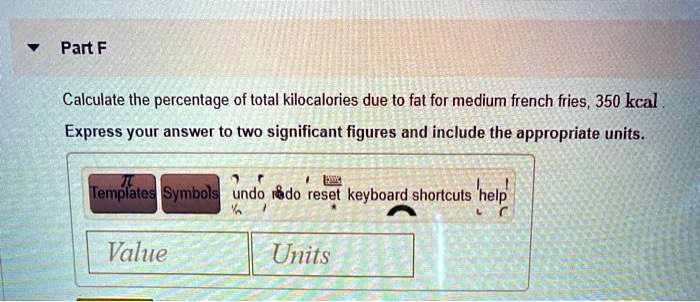 SOLVED: Part F Calculate the percentage of total kilocalories due to ...