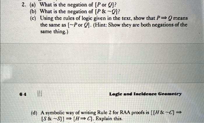 (a) What is the negation of [P or Q]? (b) What is the negation of [P Q]? (c) Using the rules of ...