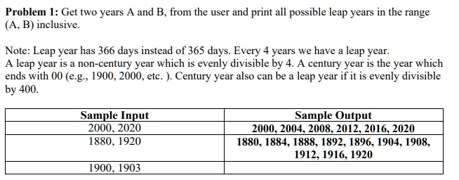 Problem 1: Get two years A and B, from the user and print all possible ...