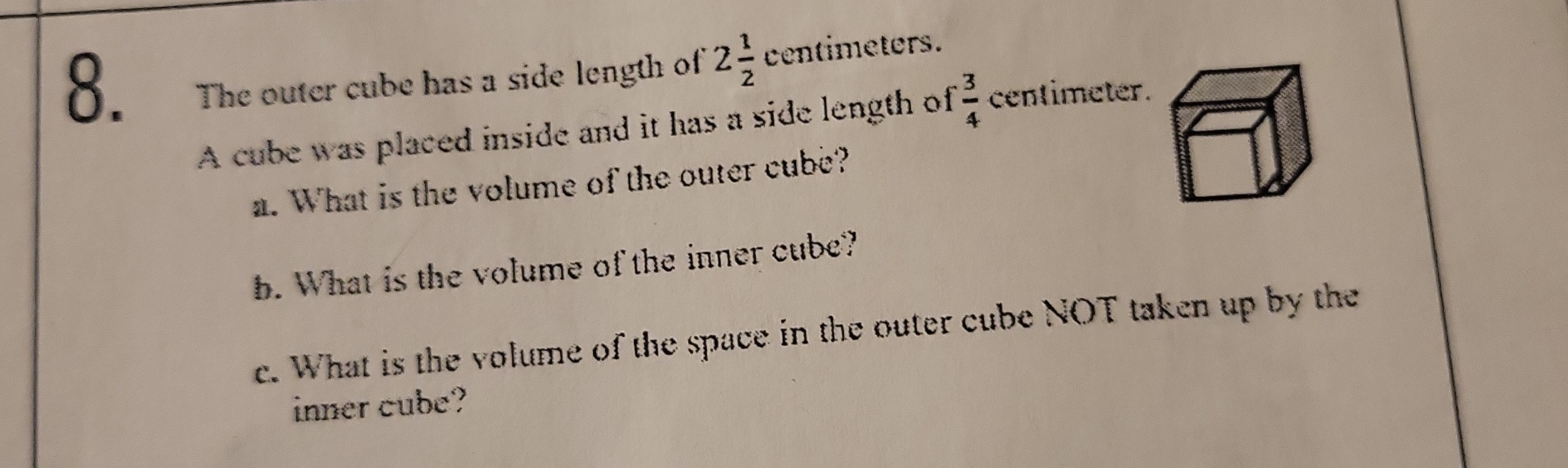 SOLVED: 8. The outer cube has a side length of 2 (3)/(2) centimeters. A ...