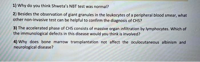 1 why do you think shwetas nbt test was normal 2 besides the ...