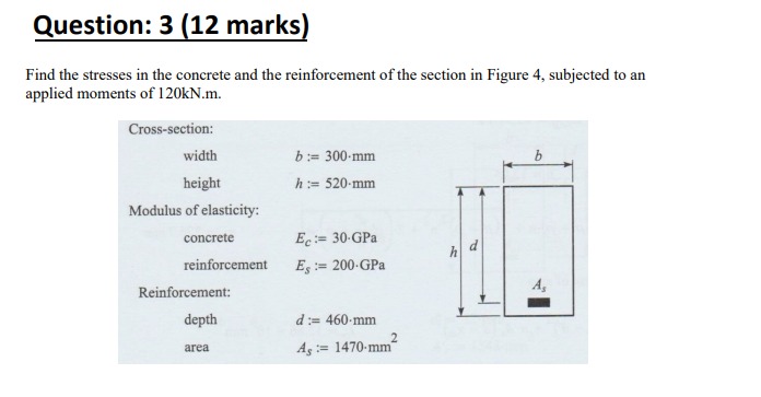 SOLVED: Question: 3 (12 marks) Find the stresses in the concrete and ...
