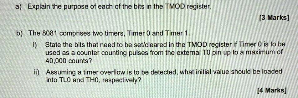 Solved A Explain The Purpose Of Each Of The Bits In The Tmod Register 3 Marks B The 8081 