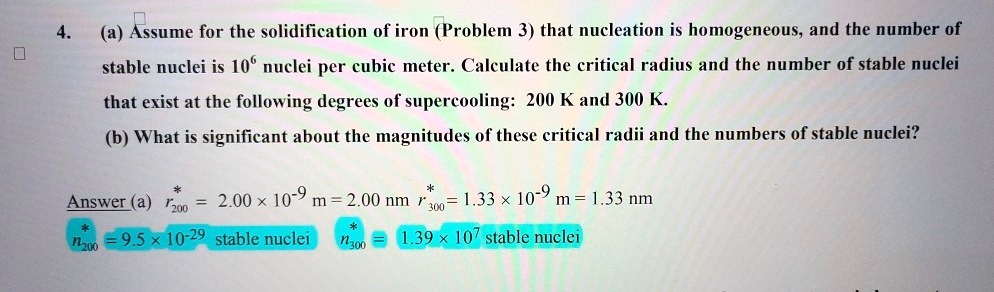 4. (a) Assume for the solidification of iron (Problem 3) that ...