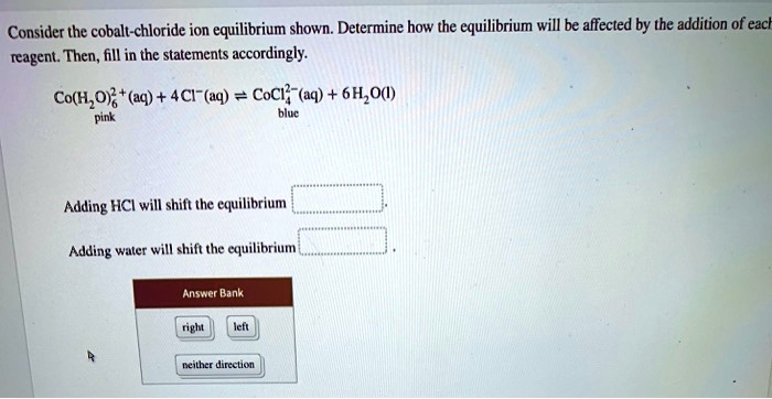 consider the cobalt chloride ion equilibrium shown determine how the ...