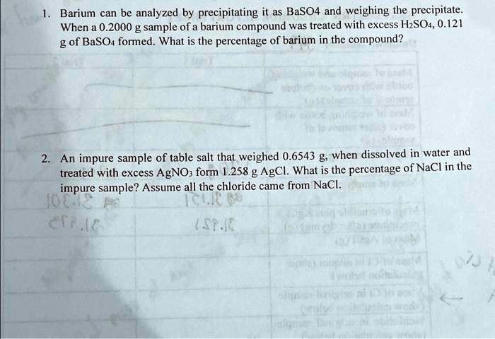 1. Barium can be analyzed by precipitating it as BaSO4 and weighing the precipitate. When a 0. ...