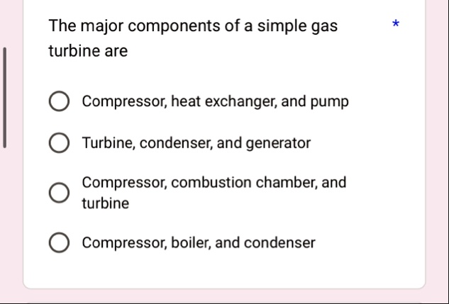 the major components of a simple gas turbine are compressor heat ...