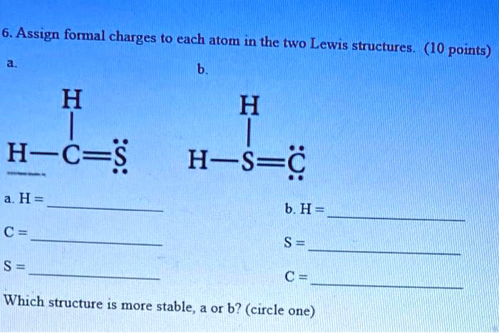 assign foral charges to each atom in the two lewis structures 10 points ...