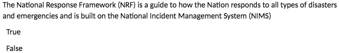 SOLVED: 'The National Response Framework (NRF) is a guide to how the ...