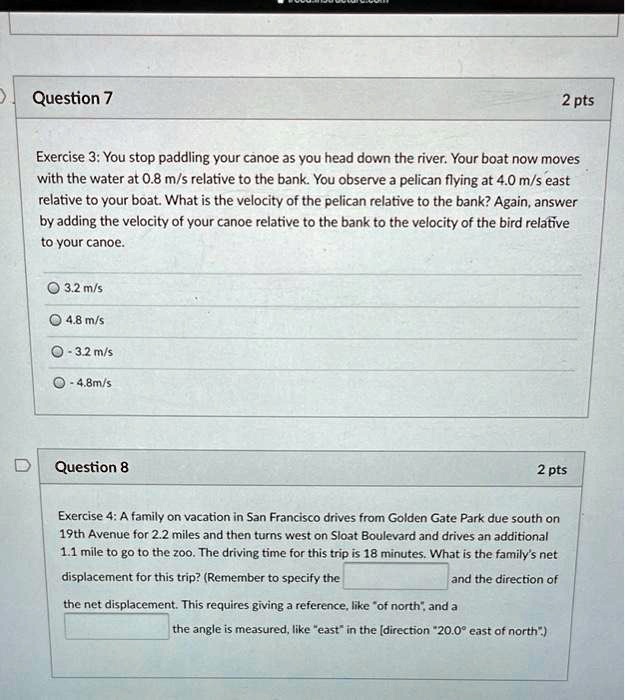 question 7 2 pts exercise 3 you stop paddling your canoe as you head ...
