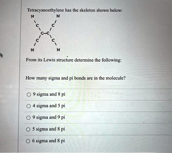 SOLVED: Tetracyanoethylene has the skeleton shown below: From its Lewis ...