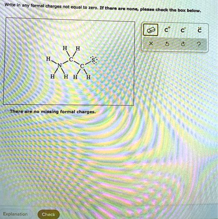 write in any formal charges not equal to zero if there ere none please check the box below h h ...