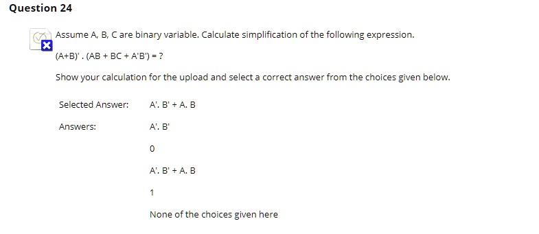 SOLVED: Question 24 Assume A, B, C are binary variable. Calculate simplification of the ...