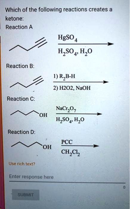 SOLVED: Which of the following reactions creates a ketone: Reaction A ...