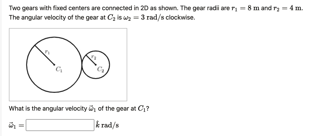SOLVED: Two gears with fixed centers are connected in 2D as shown: The ...