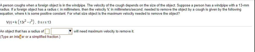 A person coughs when a foreign object is in the windpipe. The velocity ...