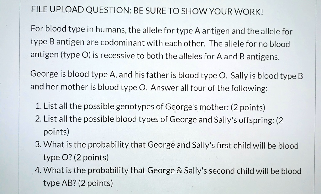 file upload question be sure to show your work for blood type in humans ...