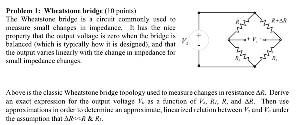 problem 1 wheatstone bridge 10 points the wheatstone bridge is a circuit commonly used to ...