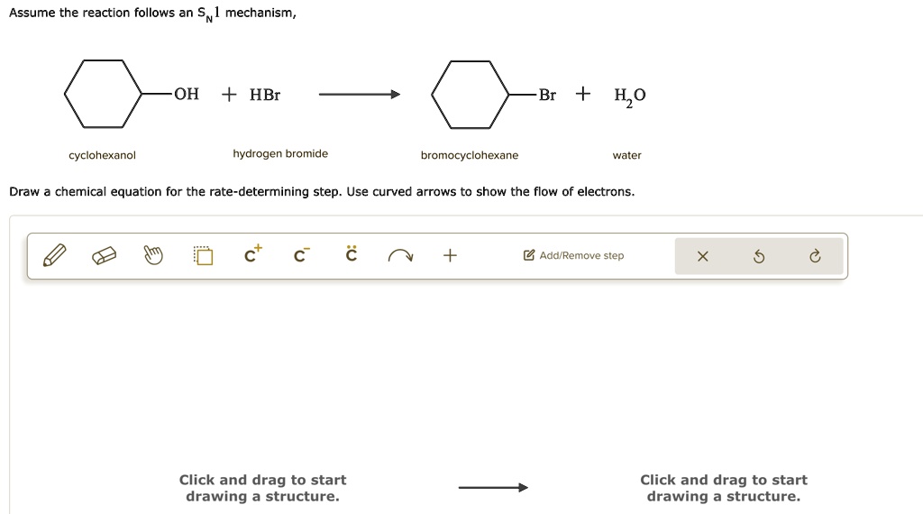 Assume the reaction follows an S1 mechanism, cyclohexanol -OH + HBr ...