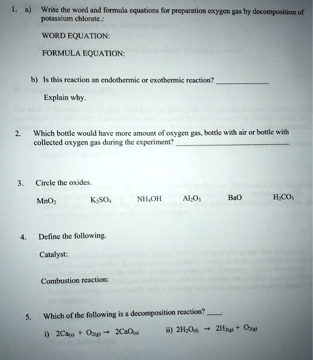 SOLVED: Write the word and formula equations for preparation oxygen gas ...