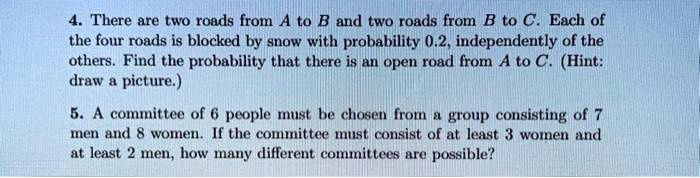 There are two roads from A to B and two roads from B to C. Each of the ...
