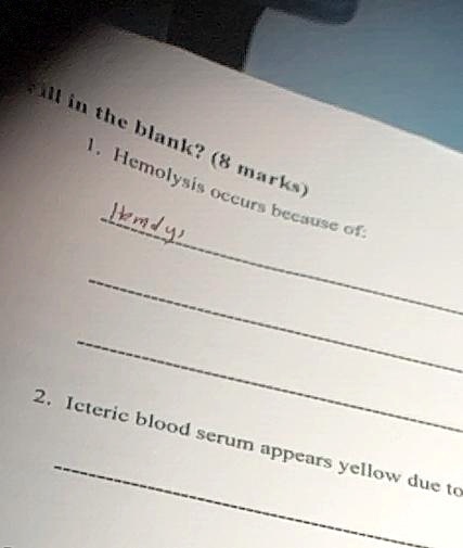 SOLVED: 'th the blathe (8 marks) Hemolysis occurs because of: kindly ...