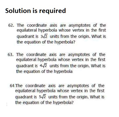 Solution is required 62. The coordinate axis are asymptotes of the ...