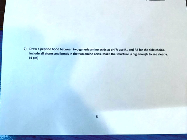 SOLVED: Draw peptide bond between two different amino acids at pH 7. Use R1 and R2 for the side ...