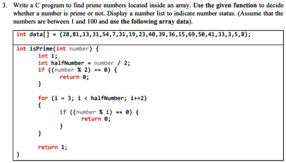 Solved Write A C Program To Find Prime Numbers Located Inside An Array Use The Given Function 2545