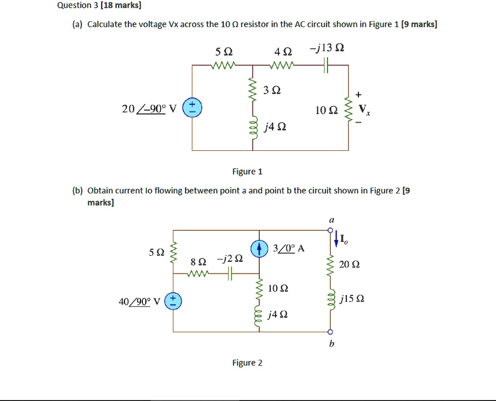 Question 3 [18 marks] (a) Calculate the voltage Vx across the 10 Ω resistor in the AC circuit ...