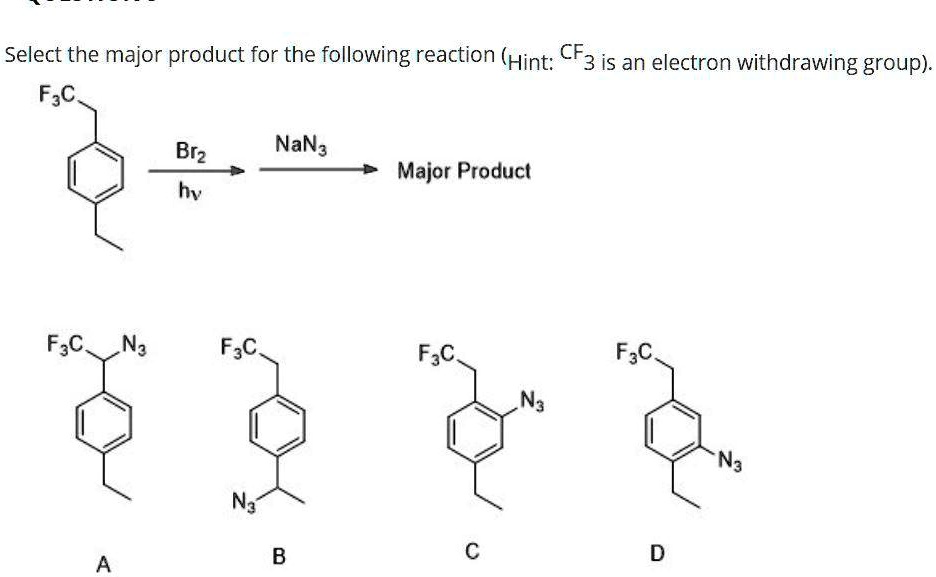 SOLVED: Select the major product for the following reaction (Hint: CF3 ...