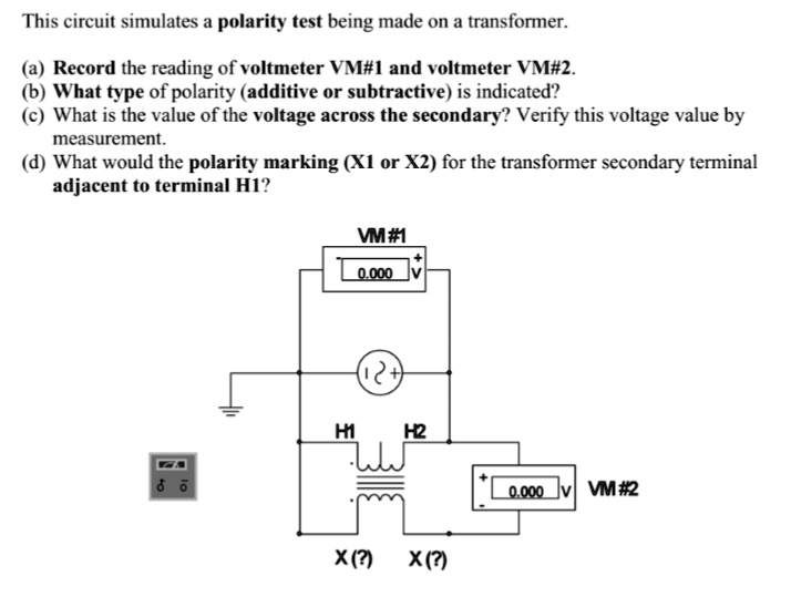 Solved This Circuit Simulates A Polarity Test Being Made On A Transformer A Record The Reading