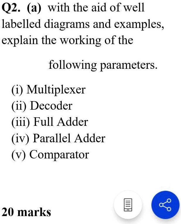 Q2. (a) with the aid of well labelled diagrams and examples, explain the working of the ...