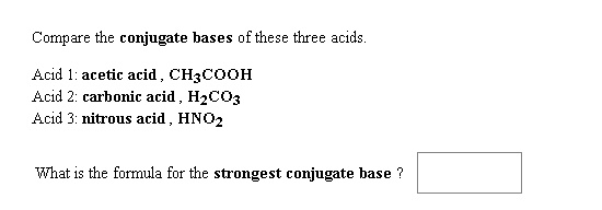 [GET ANSWER] Compare the conjugate bases of these three acids. Acid 1 ...