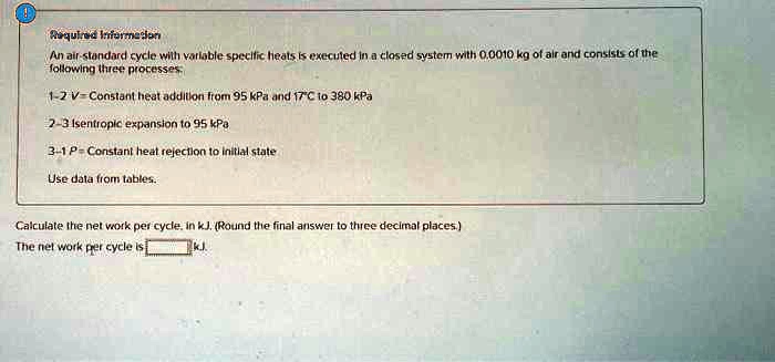 SOLVED: Required information: An air-standard cycle with variable specific heats is executed in ...