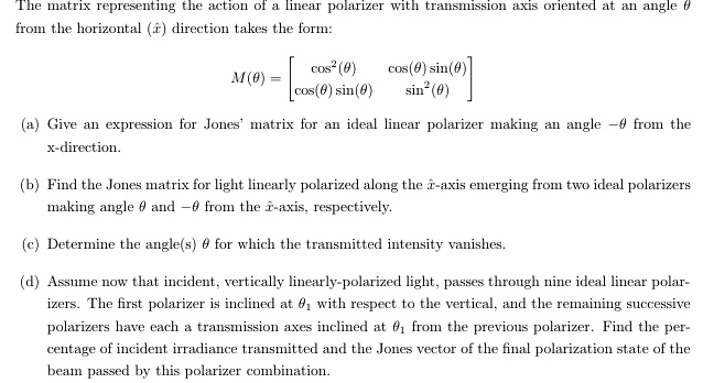 the matrix representing the action of a linear polarizer with ...