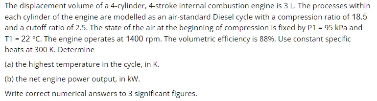 SOLVED: The displacement volume of a 4-cylinder, 4-stroke internal ...