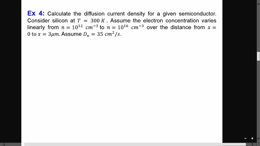 Ex 4: Calculate the diffusion current density for a given semiconductor. Consider silicon at T ...