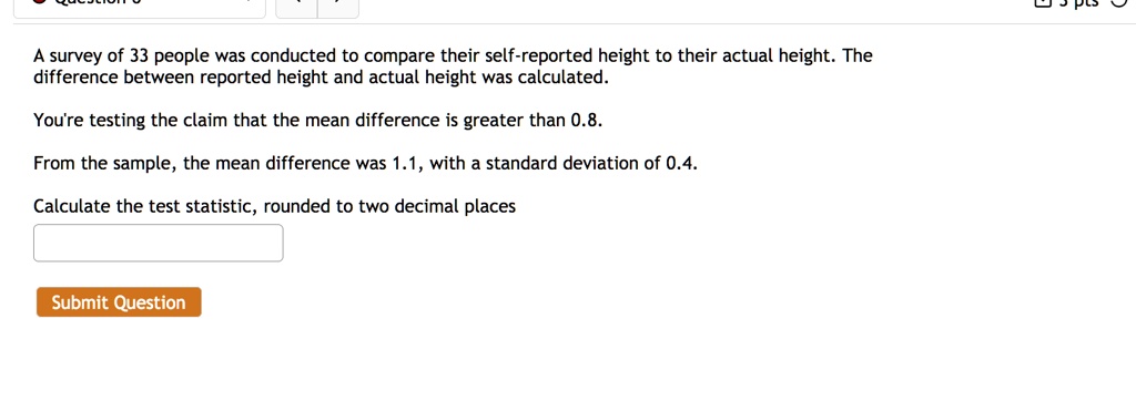 A survey of 33 people was conducted to compare their self-reported ...