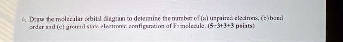 SOLVED: Draw the molecular orbital diagram to determine the number of ...