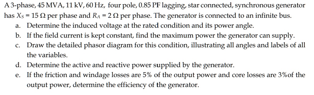 SOLVED: A 3-phase, 45 MVA, 11 kV, 60 Hz, four pole, 0.85 PF lagging ...