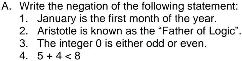 Solved A Write The Negation Of The Following Statement 1 January Is The First Month Of The