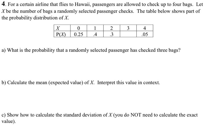 SOLVED: 4.For a certain airline that flies to Hawaii, passengers are ...
