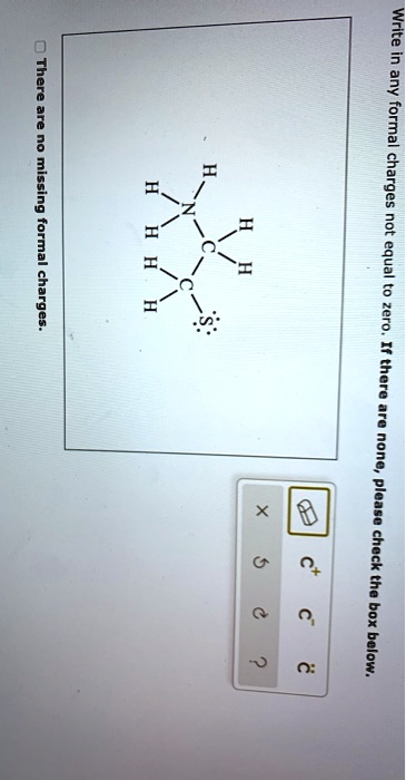 SOLVED: Write any formal charges not equal zero, there aro 1 L chack the box below There are ...
