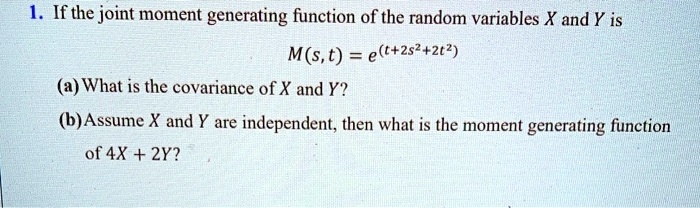 1. If the joint moment generating function of the random variables X ...