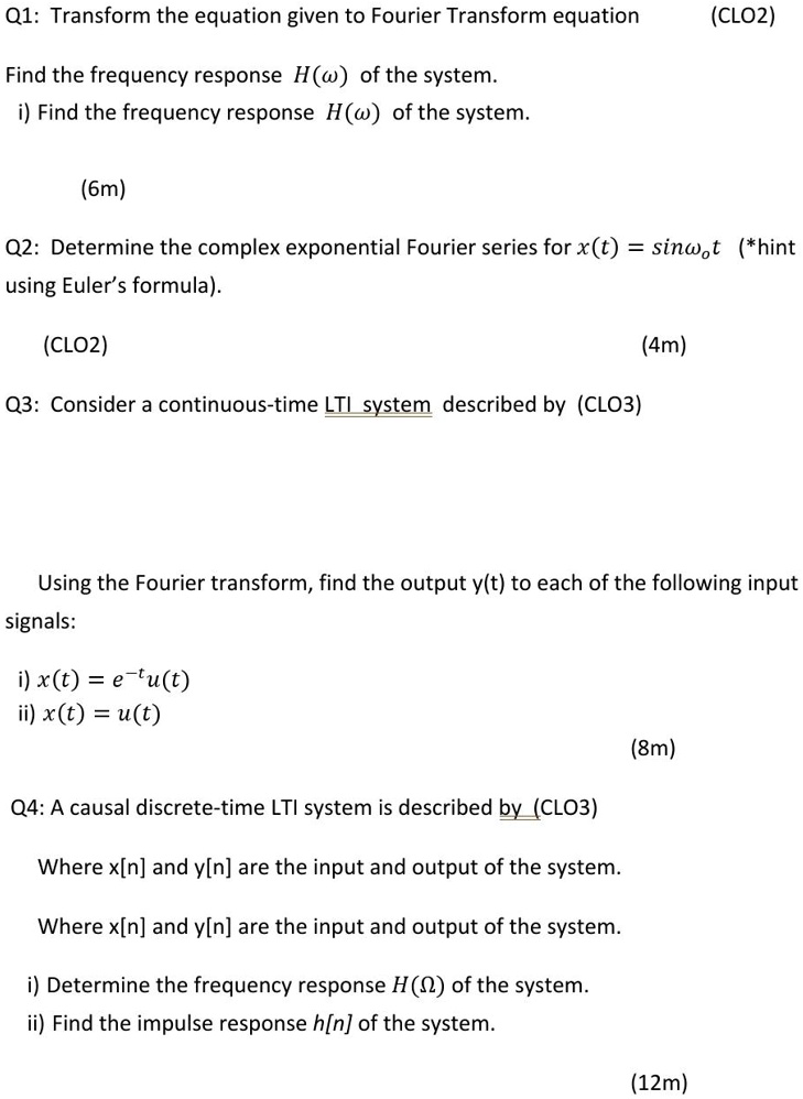 Q1: Transform the equation given to Fourier Transform equation (CLO2) Find the frequency ...