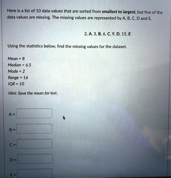 Solved Here Is A List Of 10 Data Values That Are Sorted From Smallest To Largest But Five Of