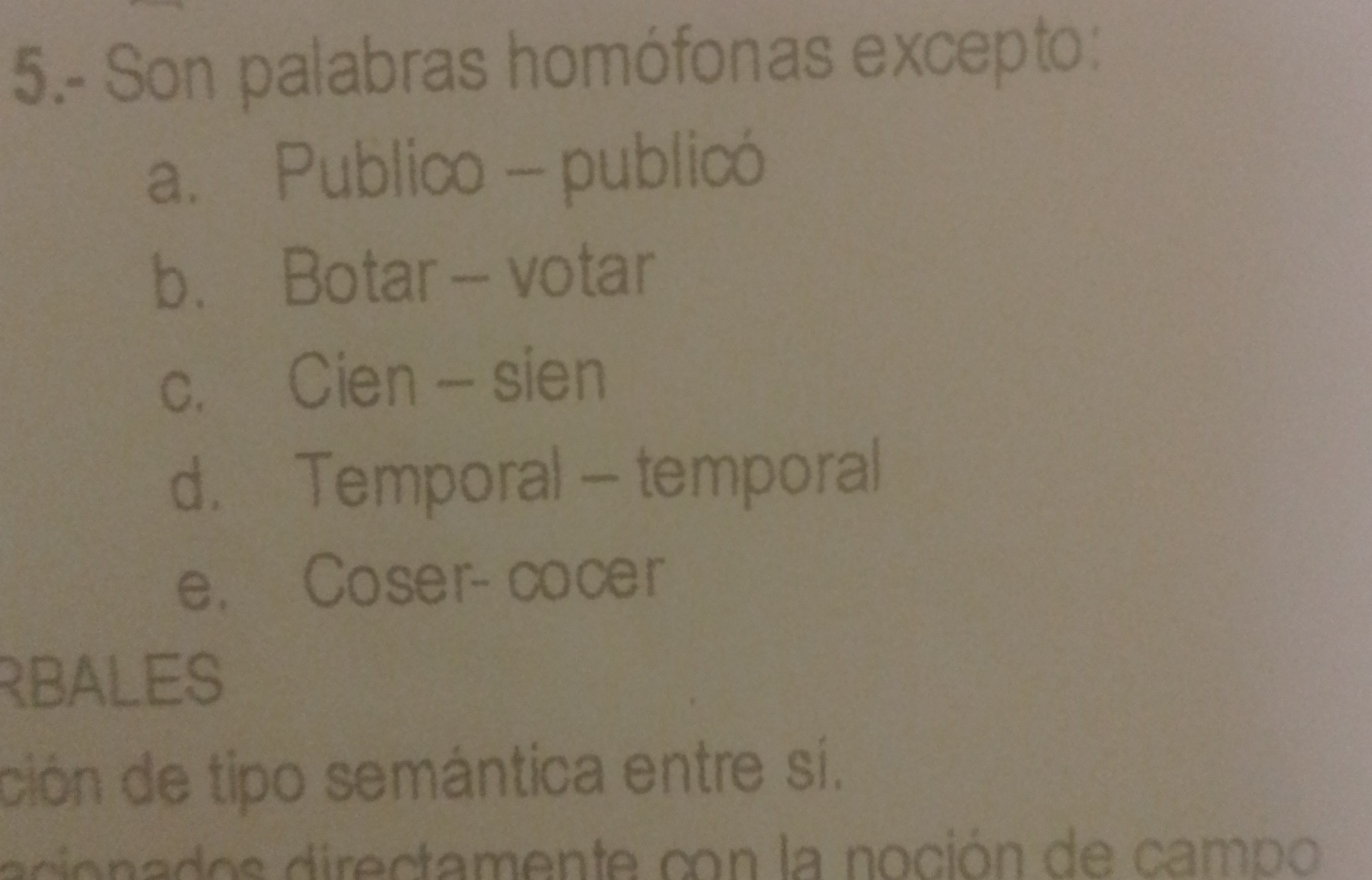 SOLVED: 5.- Son palabras homófonas excepto: a. Publico - publicó b ...