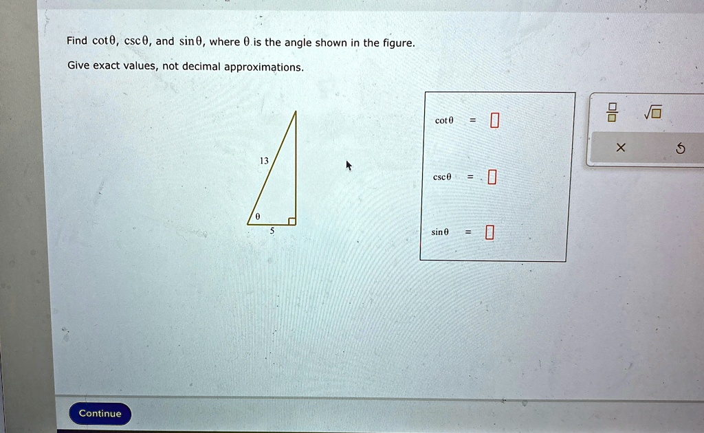 find cot csc and sin where is the angle shown in the figure give exact values not decimal ...